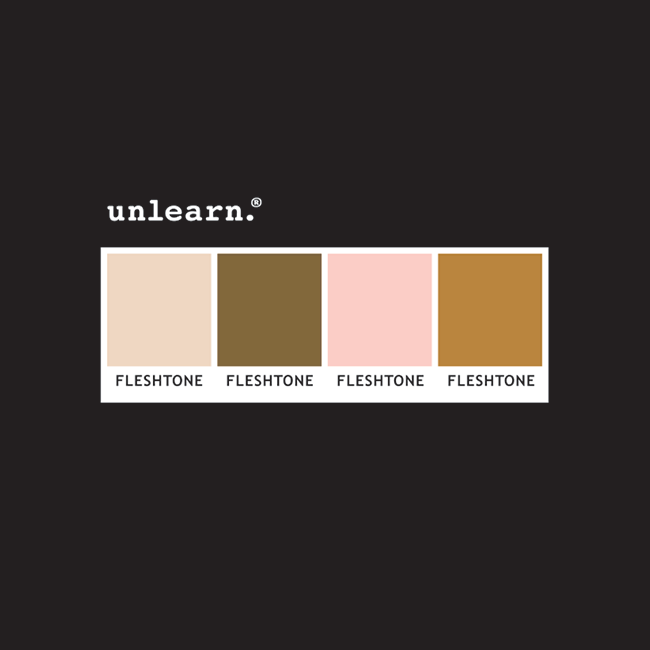 Design - Fleshtone – unlearn.